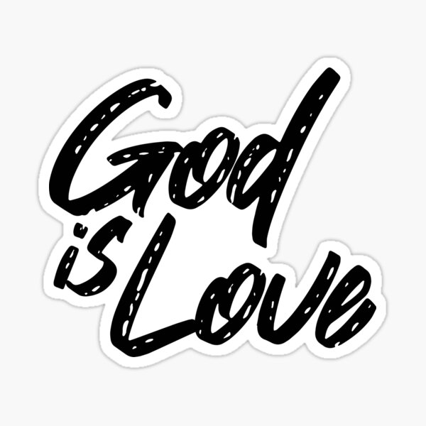 "God is love Sticker - Faith - Love - Bible - God - Jesus" Sticker by ...