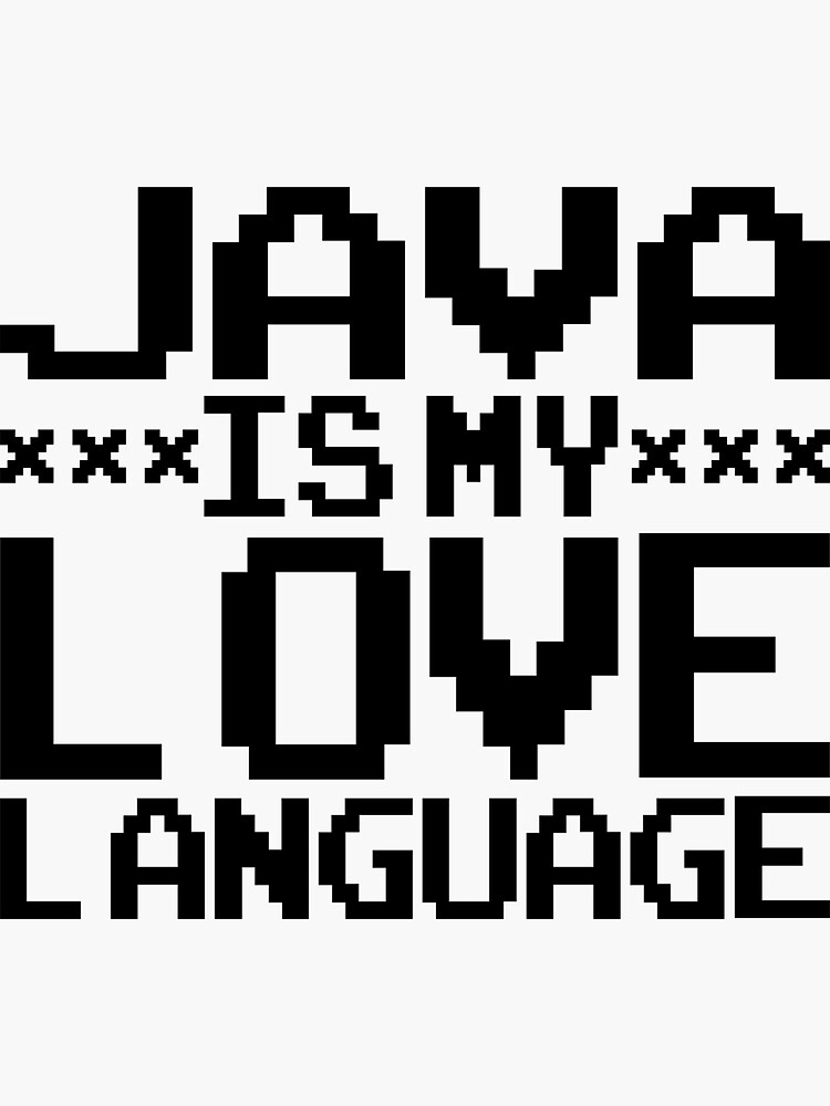 "Java Is My Love Language" Sticker by Malwears | Redbubble