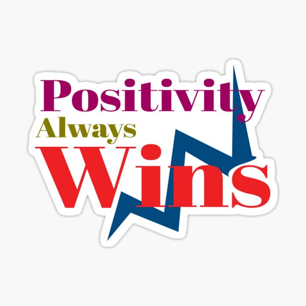"positivity always wins - motivational/positive quote " Sticker for ...