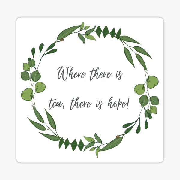 "Leaf Art Tea Themed Quotes" Sticker by MiniBat | Redbubble
