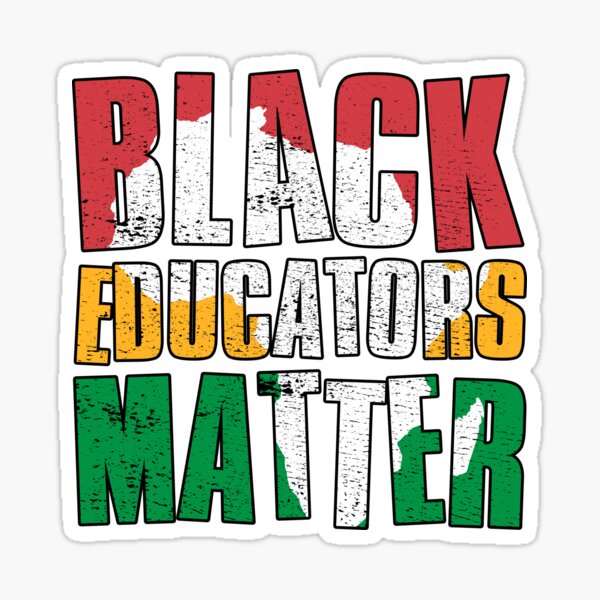 "Black Educators Matter, Black History Month, Celebrate Black Culture ...