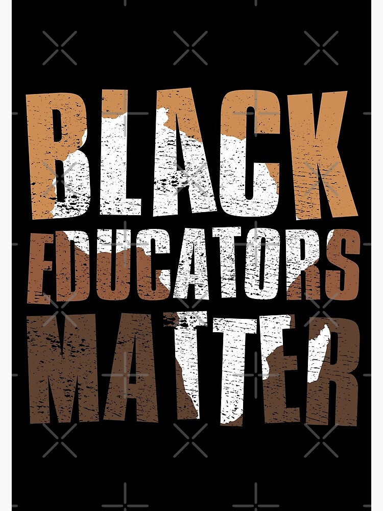 "Black Educators Matter, Black History Month, Celebrate Black Culture ...