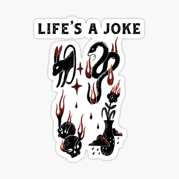 "life’s a joke" Sticker for Sale by malanchow | Redbubble