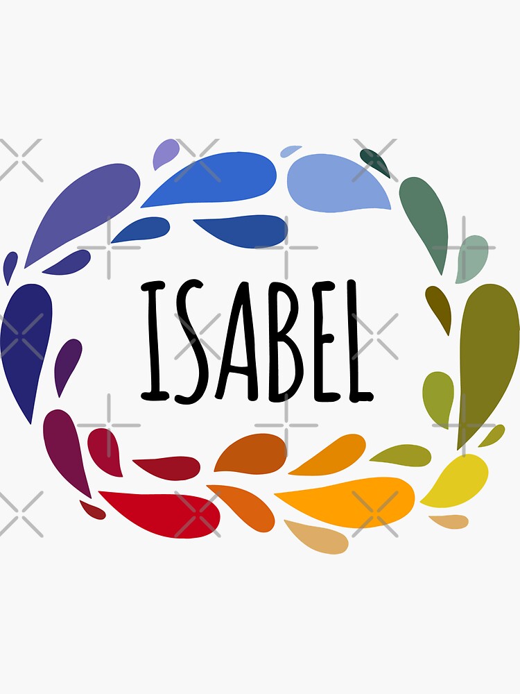 "Isabel Name Cute Colorful Gift Named Isabel" Sticker by kindxinn ...