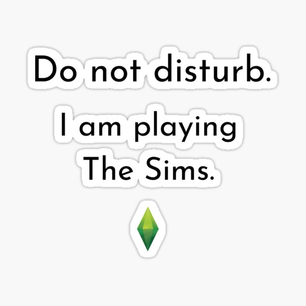 "Playing the Sims. " Sticker by juli9909 | Redbubble