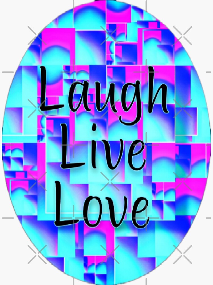 " Oval, (text) Laugh, Live, Love. Blue and pink. Blue background ...