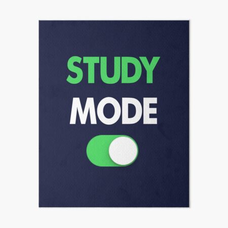 "study mode, study time, study hard, studying, university " Art Board ...