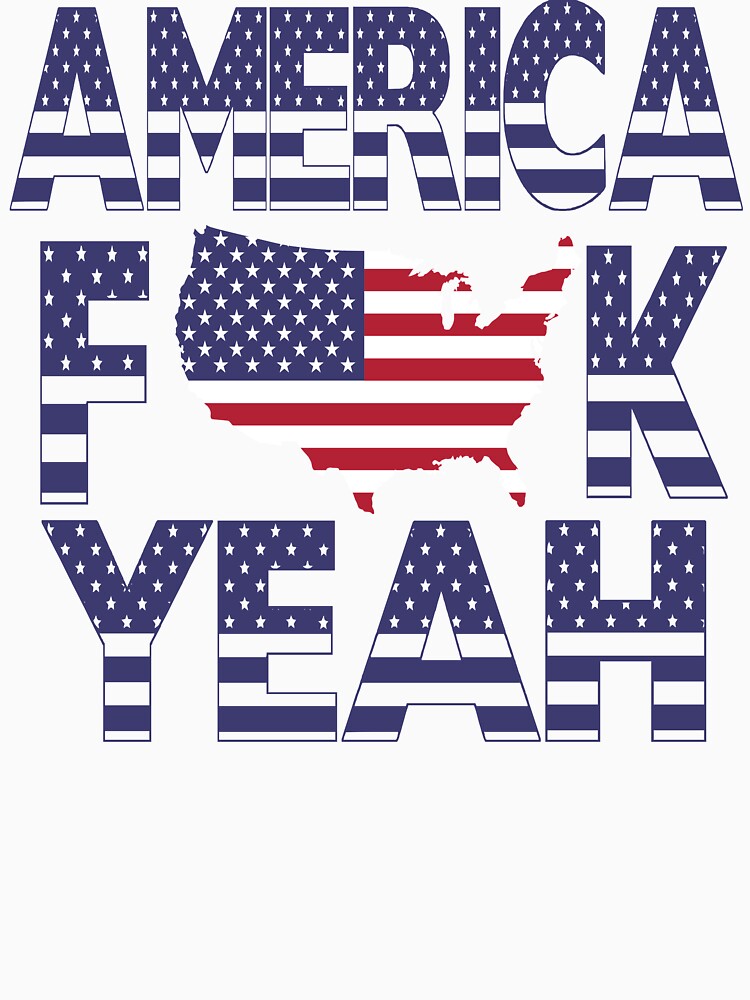 "America F%#k Yeah!" T-shirt for Sale by Television- | Redbubble ...