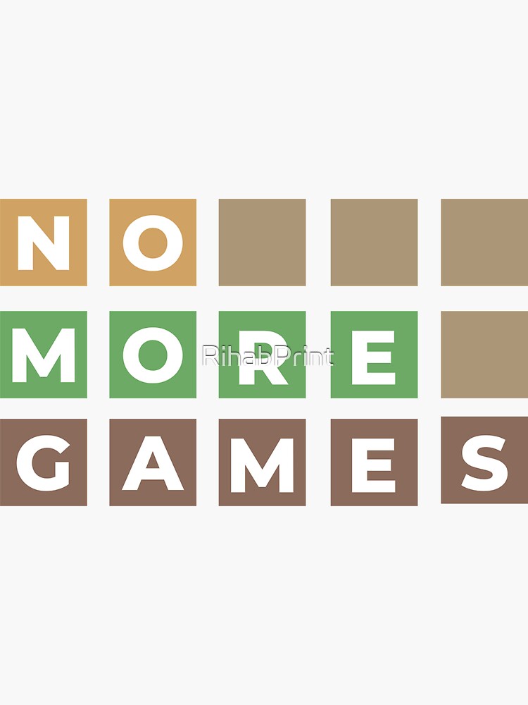 "No More Games Wordle Game Addicts Funny Design" Sticker by RihabPrint ...