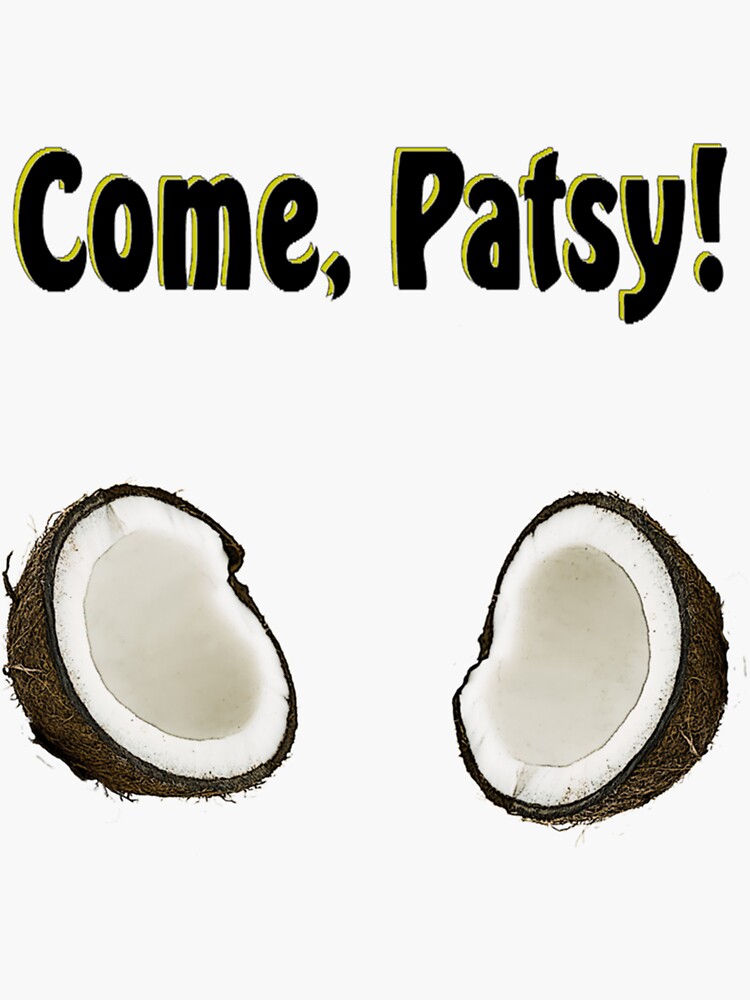 "Come Patsy " Sticker by RudeCrudeUKs | Redbubble