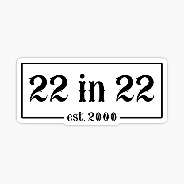 22 In 22 Est 2000 22nd Birthday Turning 22 In 2022 22nd Birthday 22-in-22-est-2000-22nd-birthday-turning-22-in-2022-22nd-birthday