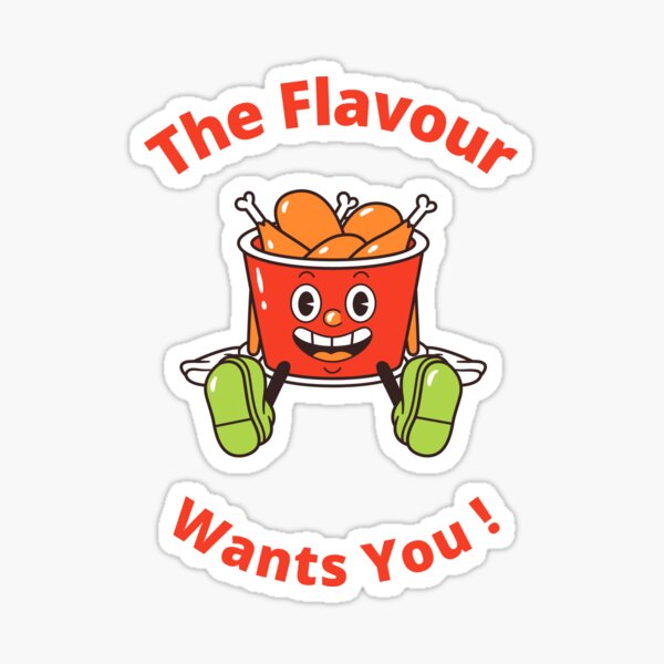 "The Fried Chicken Flavour Wants You" Sticker for Sale by Jimmy-Recard ...