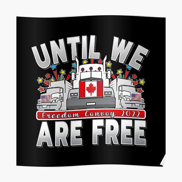 "CONVOY FOR FREEDOM - FREEDOM CONVOY 2022 - UNTIL WE ARE ALL FREE ...