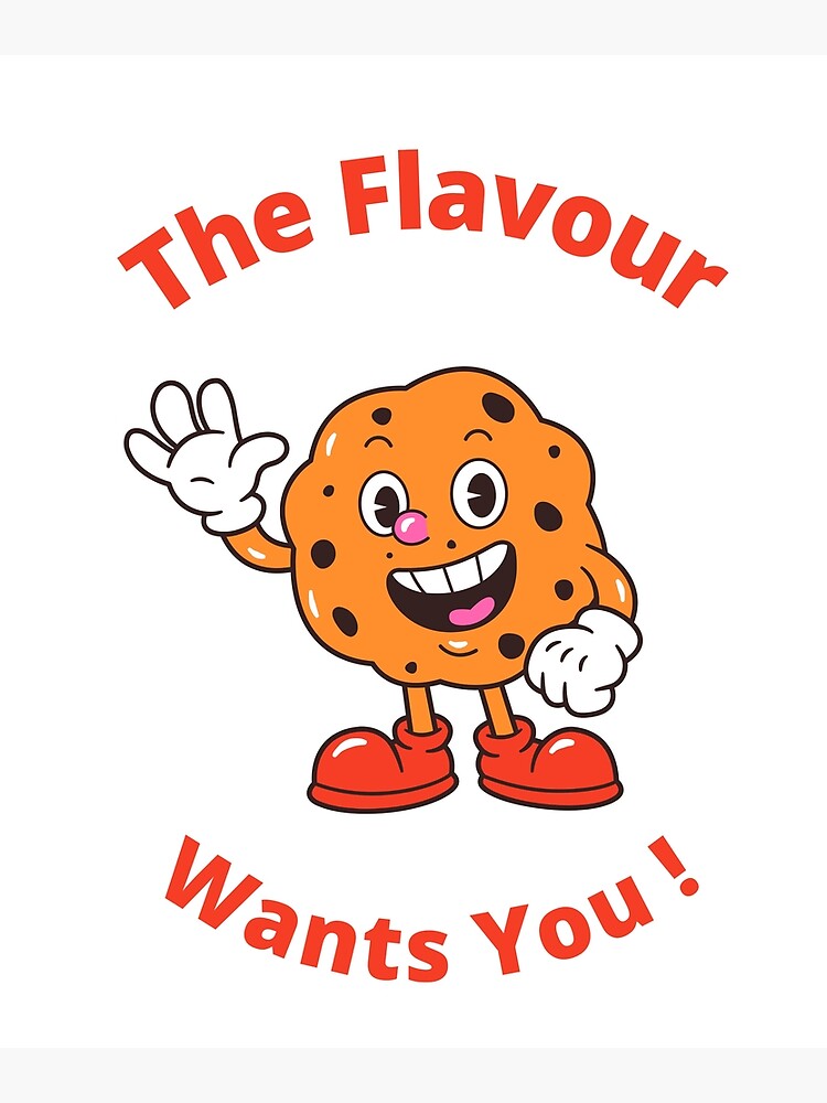 "The Cookie Flavour Wants You" Poster for Sale by Jimmy-Recard | Redbubble