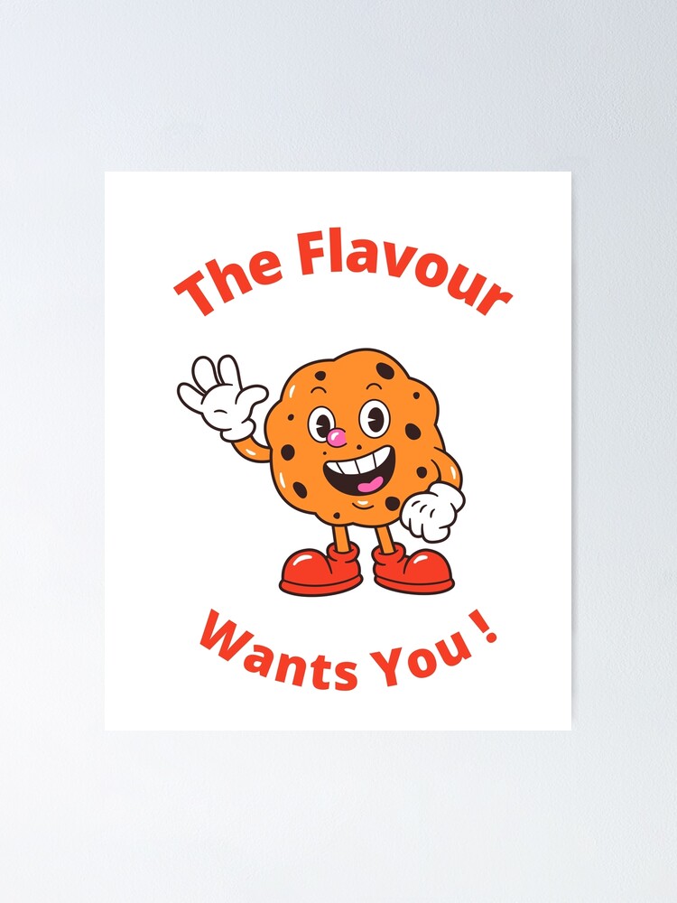 "The Cookie Flavour Wants You" Poster for Sale by Jimmy-Recard | Redbubble