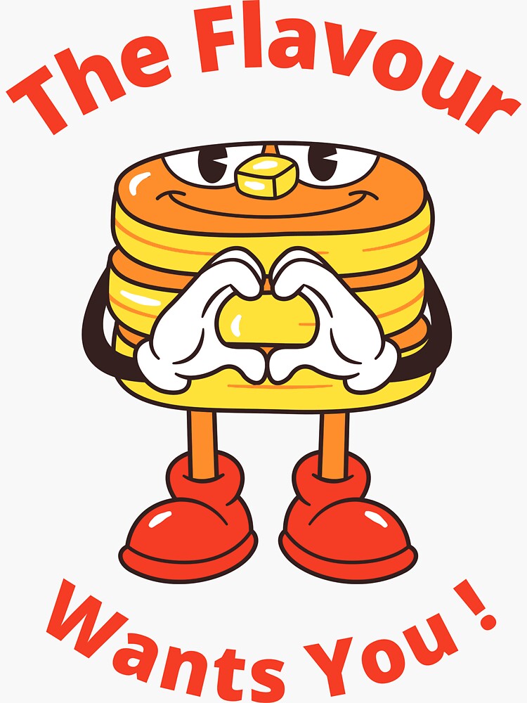 "The Pancake Flavour Wants You" Sticker by Jimmy-Recard | Redbubble