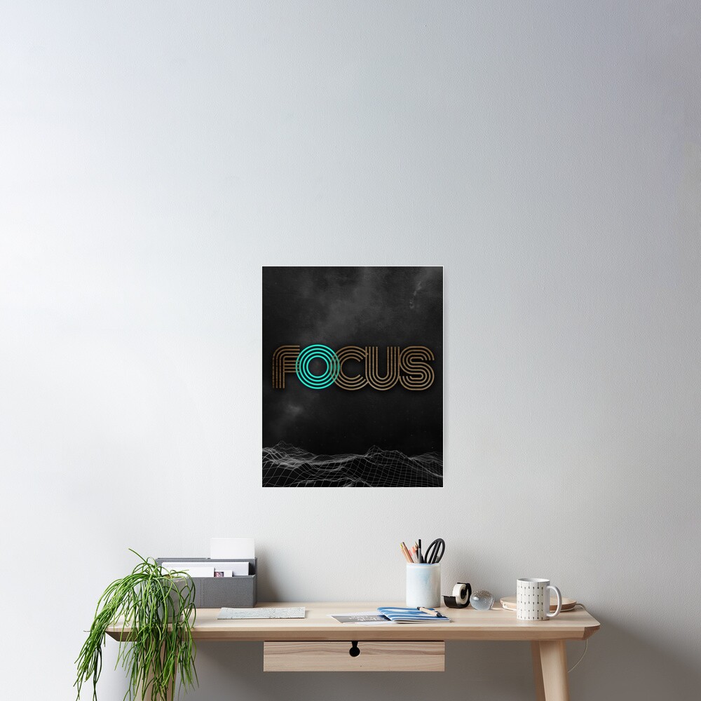 "FOCUS" Poster for Sale by LiftedArtwork | Redbubble