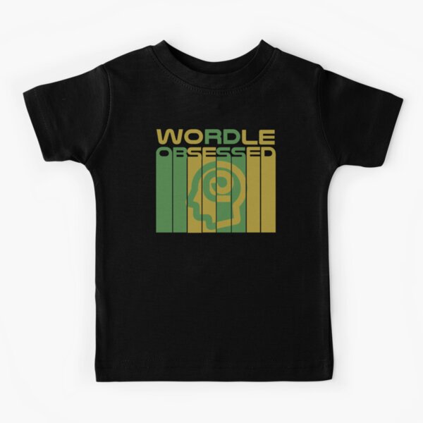 "WORDLE OBSESSED for Wordle game lovers" Kids T-Shirt for Sale by achy2 ...