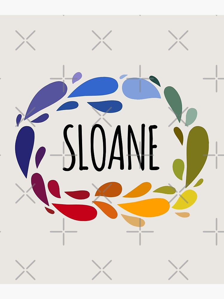 "Sloane Name Cute Colorful Gift Named Sloane" Poster by kindxinn ...