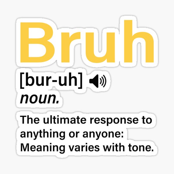" Bruh Definition Shirt, Funny Bruh Tee, Funny Definition , Teen Boy ...