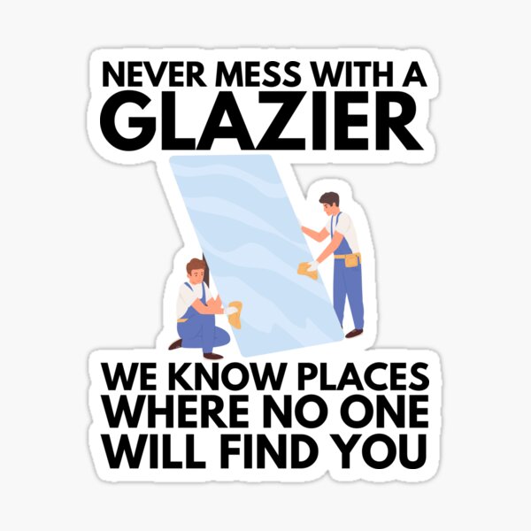 "glazier" Sticker for Sale by T-shirtgallery | Redbubble