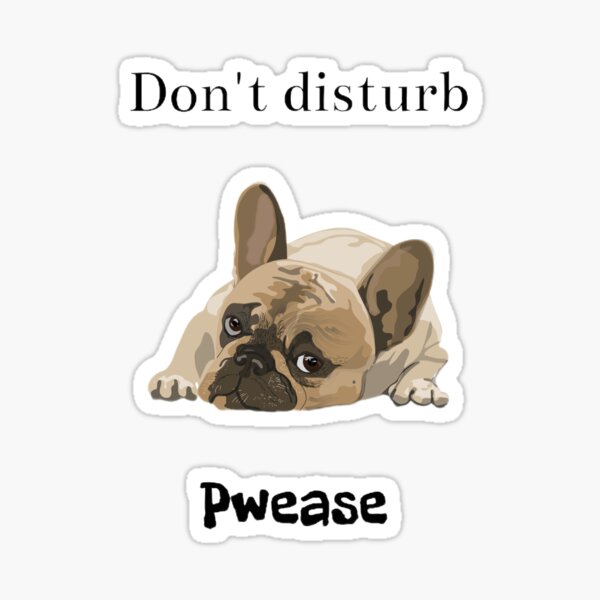"Don't disturb pwease design " Sticker by Ennah7 | Redbubble