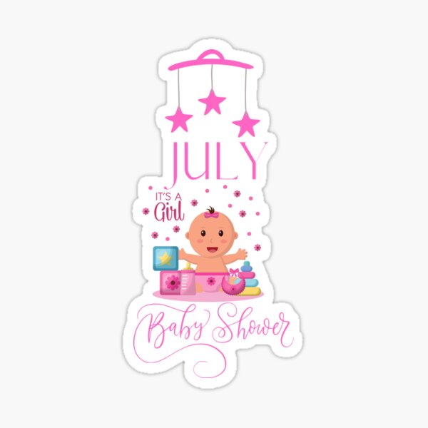 "JULY GIRL BABY SHOWER" Sticker by Bronxartdesign | Redbubble