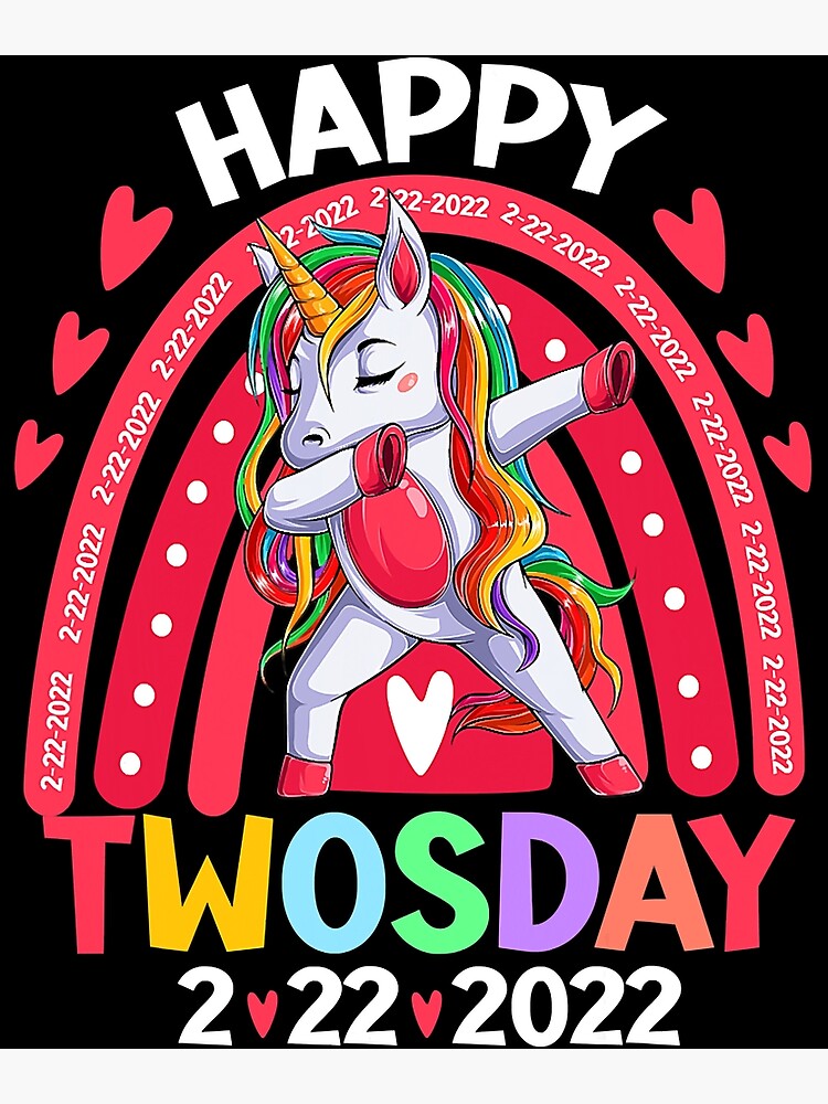 "Happy Twosday 2022 Unicorn Girl Rainbow Twos-Day 2222022 T-Shirt ...