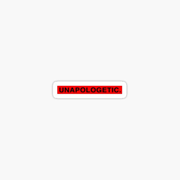 "Unapologetic" Sticker by Crown-Culture | Redbubble
