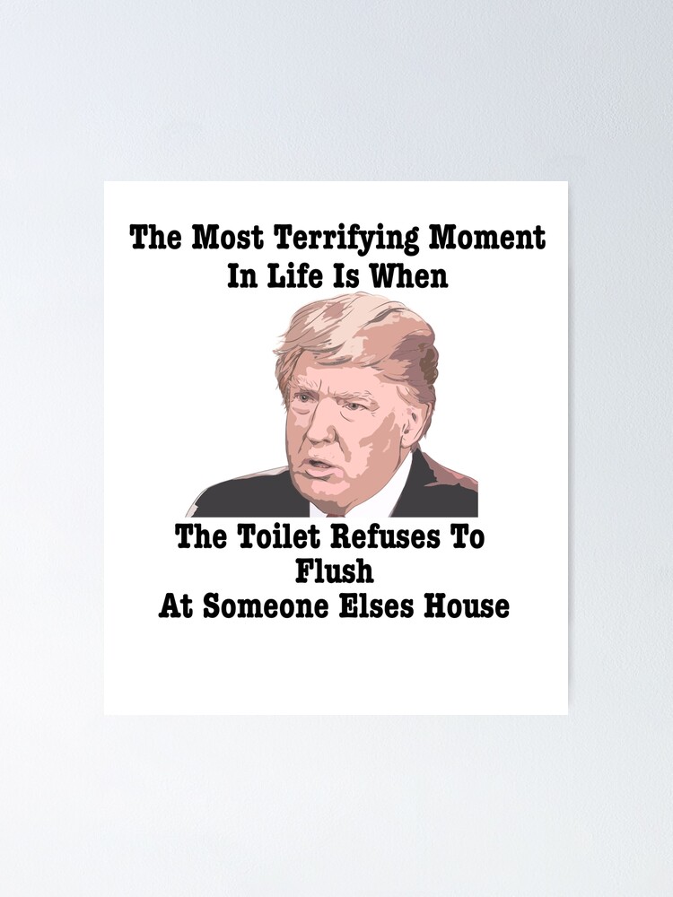 The Most Terrifying Moment In Life Is When The Toilet Refuses To Flush
