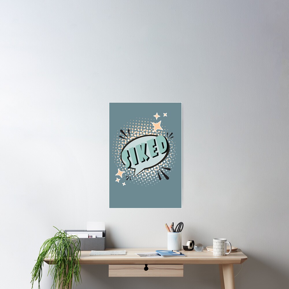 "SIKED Comic Speech Bubble Meme Funny Green Palette" Poster for Sale by ...