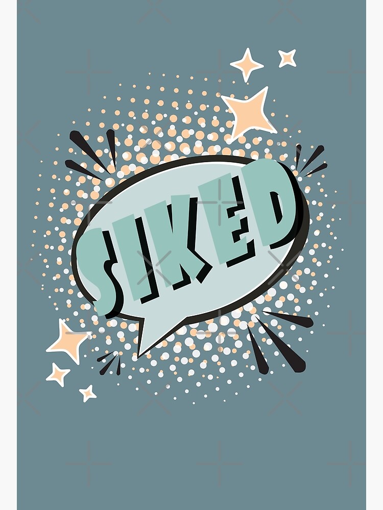 "SIKED Comic Speech Bubble Meme Funny Green Palette" Poster for Sale by ...