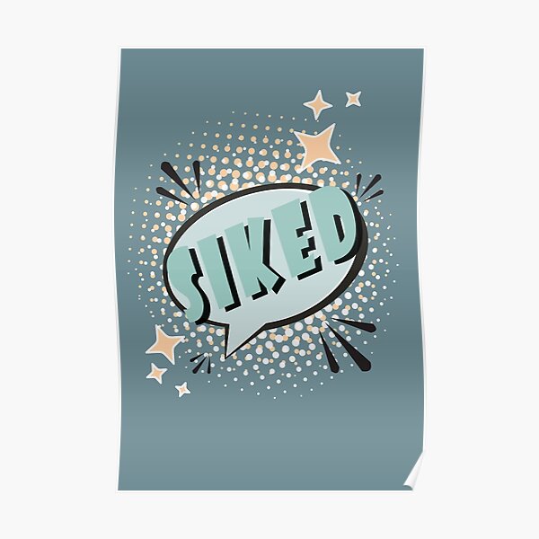 "SIKED Comic Speech Bubble Meme Funny Green Palette" Poster for Sale by ...