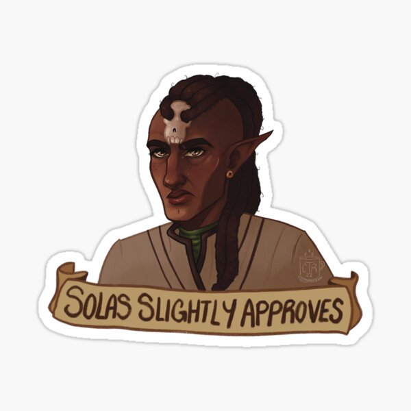 "Solas Slightly Approves " Sticker by crackedblackinc | Redbubble
