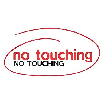 "no touching" Sticker for Sale by VonHafe | Redbubble