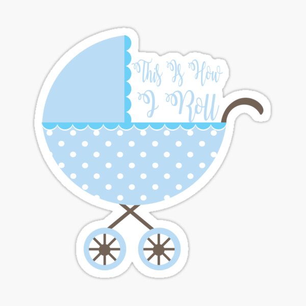 "This is how I roll // Baby Blue Stroller" Sticker for Sale by Adidit ...