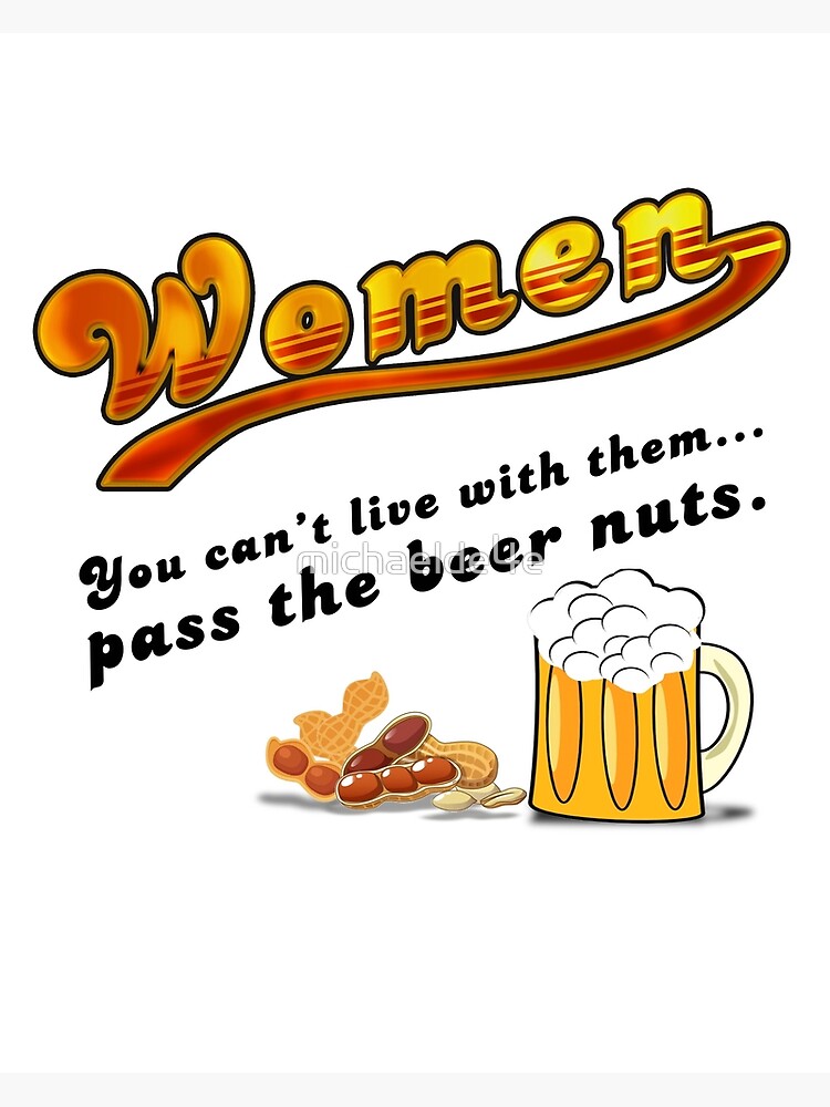"Pass the beer nuts" Poster for Sale by michaelde4e | Redbubble
