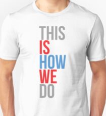 This Is How We Do Gifts & Merchandise | Redbubble