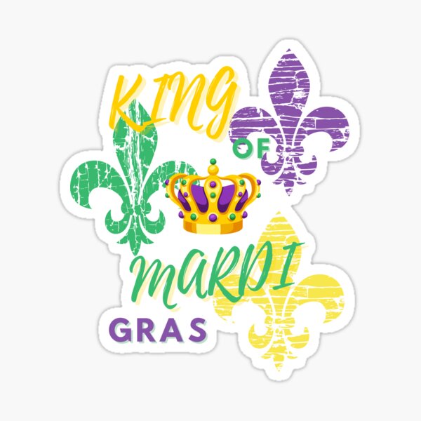 "KING OF MERDI GRAS" Sticker by MetaOn | Redbubble