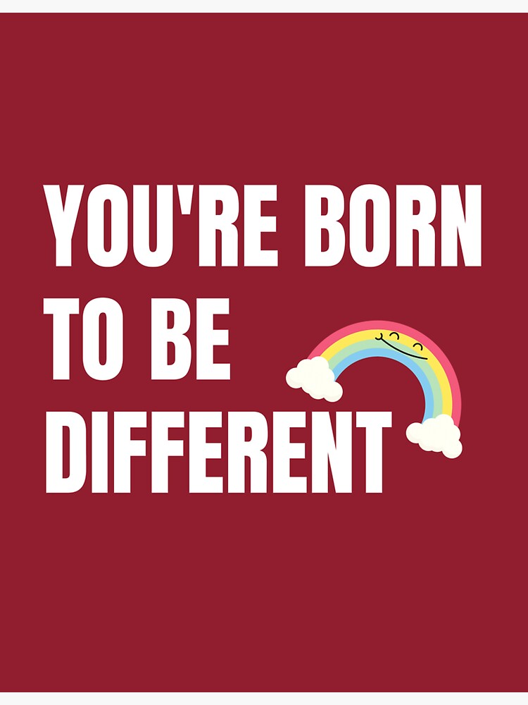 "You're born to be different" Sticker by Andjela53 | Redbubble