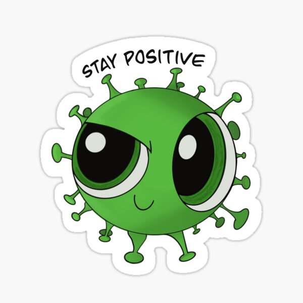 "stay positive test negative" Sticker by Bugashop | Redbubble