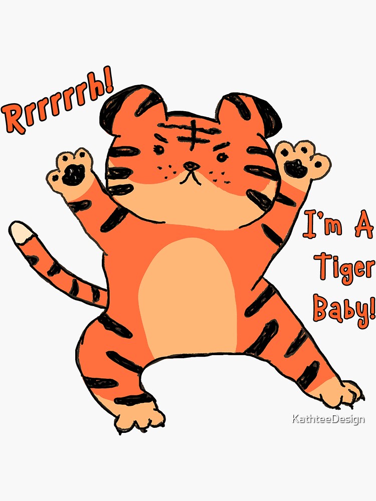 "Rrrrh! I'm A Tiger Baby!" Sticker for Sale by KathteeDesign | Redbubble