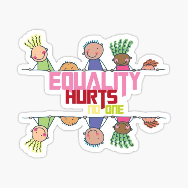 "equality hurts no one cute humanity shirt's" Sticker for Sale by ...