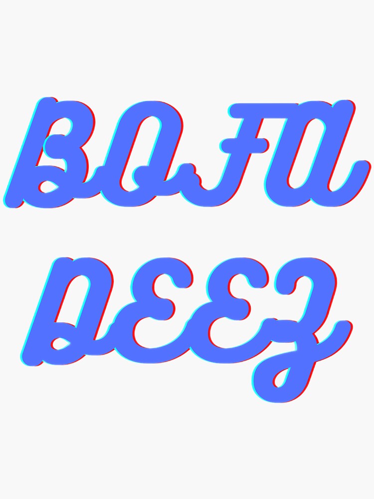 "Bofa Deez - Funny Quotes" Sticker for Sale by zachosz | Redbubble
