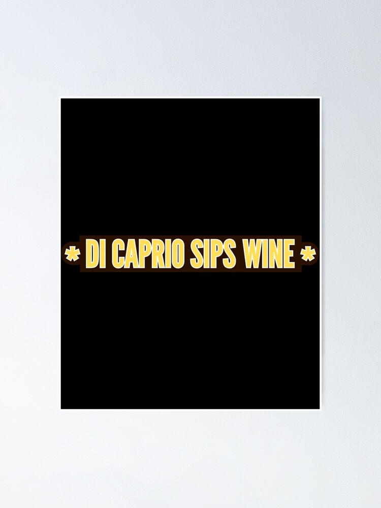 "di caprio meme " Poster for Sale by TallysApparelss | Redbubble