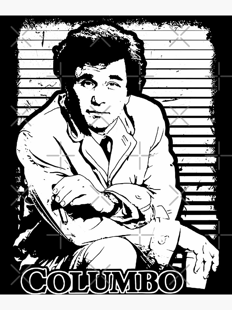 "Lover Gift Columbo Columbo Inspired Movie" Poster for Sale by ...