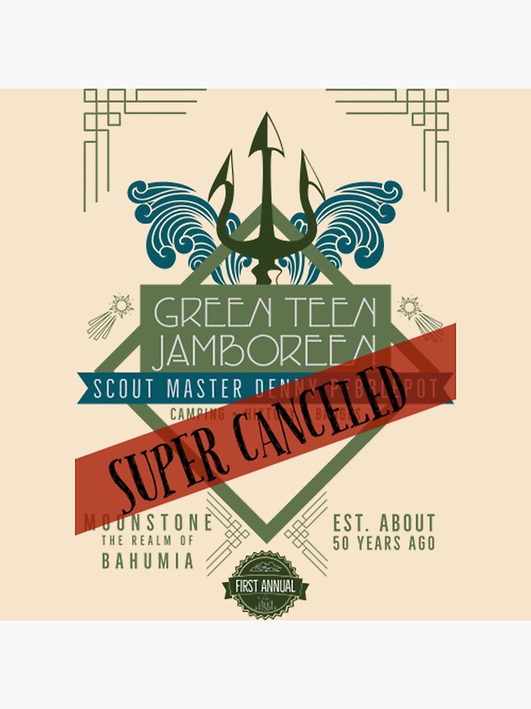 "Green Teen Jamboreen.. it’s super canceled! " Poster by LukeDen6300 ...