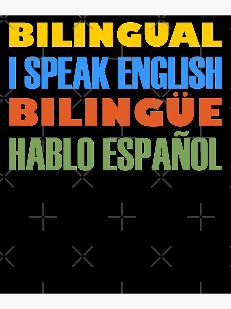 "Bilingual, I Speak English, Bilingüe, Hablo Español, Yellow Blue ...