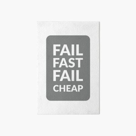 "Fail fast fail cheap" Art Board Print for Sale by UXUI-LAB | Redbubble