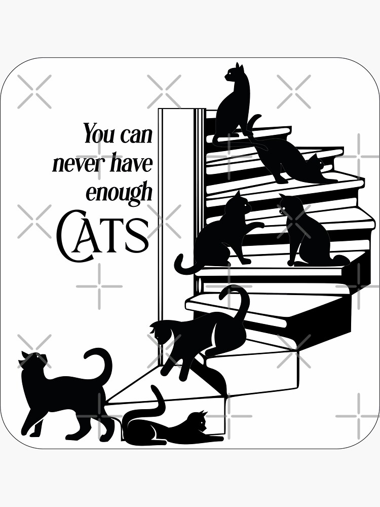 "You Can Never Have Enough Cats" Sticker by Elfinova | Redbubble